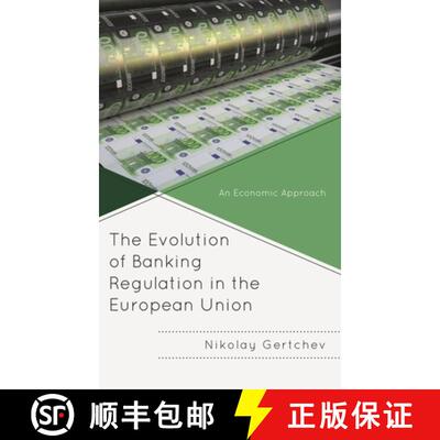 【3-4周达】精装 The Evolution of Banking Regulation in the European Union : An Economic Approach [9781666937190]