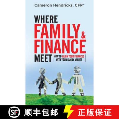 【3-4周达】Where Family and Finance Meet: How to Align Your Finances With Your Family Values [9780998821450]