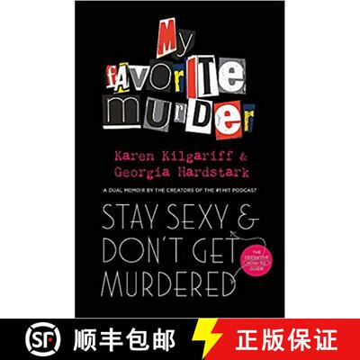 现货 精装 犯罪密谈 Stay Sexy and Don't Get Murdered: The Definitive How-To Guide From the My Favorite... [9781409177968]