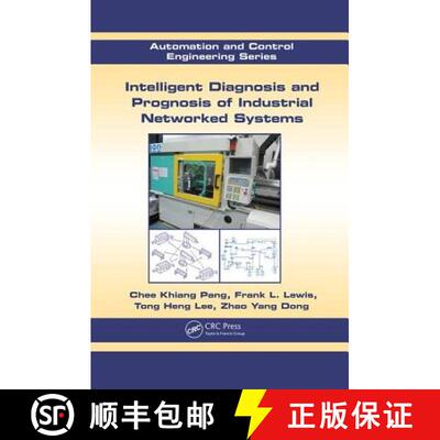【3-4周达】Intelligent Diagnosis and Prognosis of Industrial Networked Systems: Automation and Contro... [9781138071872]
