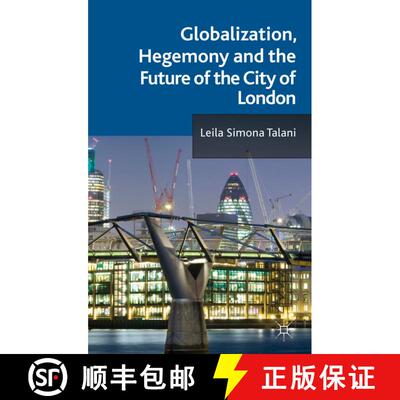 【3-4周达】Globalization, Hegemony and the Future of the City of London [9780230280205]