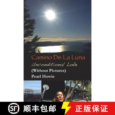 【3-4周达】Camino De La Luna - Unconditional Love (Without Pictures) [9780244992385]