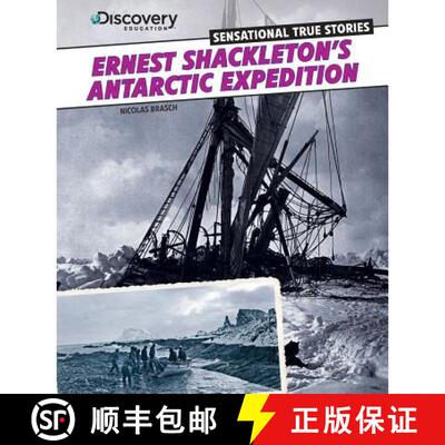 【3-4周达】精装 Ernest Shackleton's Antarctic Expedition [9781477700631]