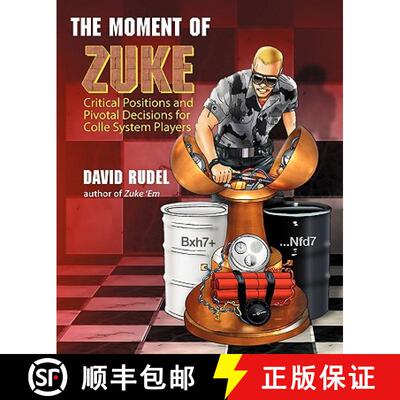 【3-4周达】The Moment of Zuke: Critical Positions and Pivotal Decisions for Colle System Players [9781888710380]