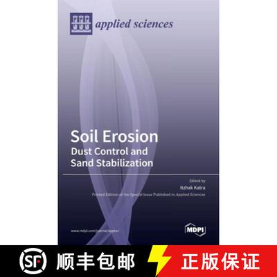 【3-4周达】精装 Soil Erosion: Dust Control and Sand Stabilization [9783039438891]
