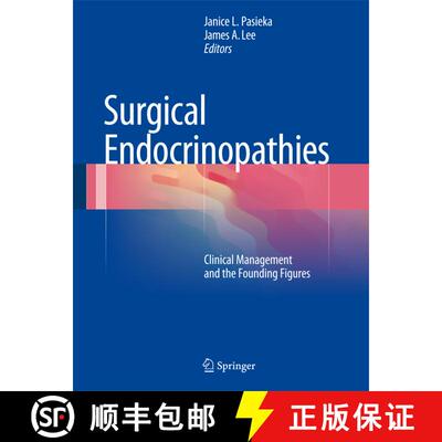 【3-4周达】Surgical Endocrinopathies: Clinical Management and the Founding Figures [9783319136615]