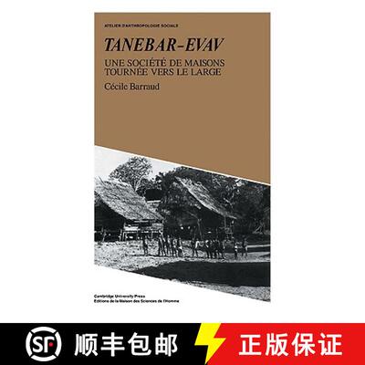 【3-4周达】Tanebar-Evav: Une Societe de Maisons Tournee vers le Large - Tanebar-Evav: Une Societe de ... [9780521107266]
