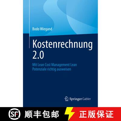 【3-4周达】Kostenrechnung 2.0 : Mit Lean Cost Management Lean Potenziale richtig ausweisen (1. Aufl. ... [9783658382179]