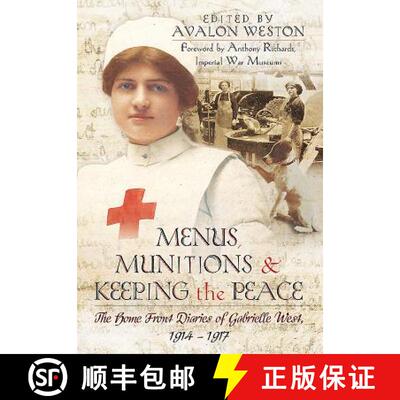 【3-4周达】精装 Menus, Munitions and Keeping the Peace: The Home Front Diaries of Gabrielle West 1914... [9781473870864]
