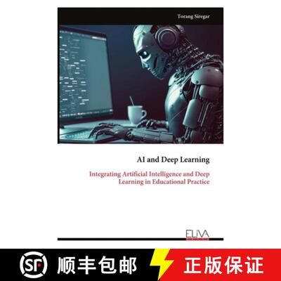 【3-4周达】AI and Deep Learning: Integrating Artificial Intelligence and Deep  Learning in Educationa... [9789999350495]