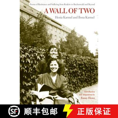 【3-4周达】A Wall of Two – Poems of Resistance and Suffering from Krakow to Buchenwald and Beyond (F... [9780520251366]