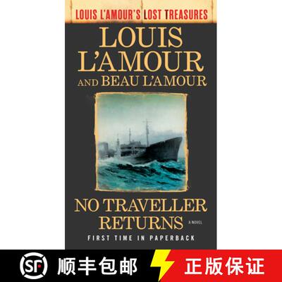 【3-4周达】No Traveller Returns (Louis L'Amour's Lost Treasures): A Novel [9780425284940]