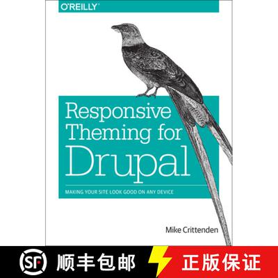 【3-4周达】Responsive Theming for Drupal: Making Your Site Look Good on Any Device [9781449373313]