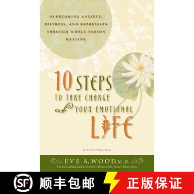 【3-4周达】10 Steps to Take Charge of Your Emotional Life: Overcoming Anxiety, Distress, and Depressi... [9781401911225]