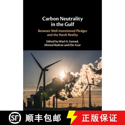 【3-4周达】Carbon Neutrality in the Gulf: Between Well-intentioned Pledges and the Harsh Reality [9781009471558]