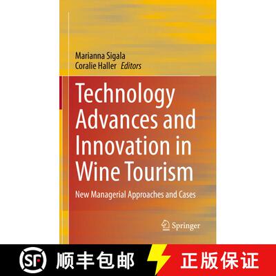 【3-4周达】精装 Technology Advances and Innovation in Wine Tourism: New Managerial Approaches and Cases [9789811982767]