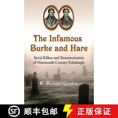 【3-4周达】The Infamous Burke and Hare : Serial Killers and Resurrectionists of Nineteenth Century Ed... [9780786444038]