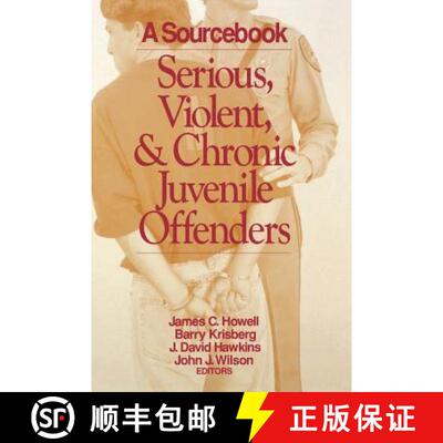 【3-4周达】精装 Serious, Violent, and Chronic Juvenile Offenders: A Sourcebook [9780803974326]