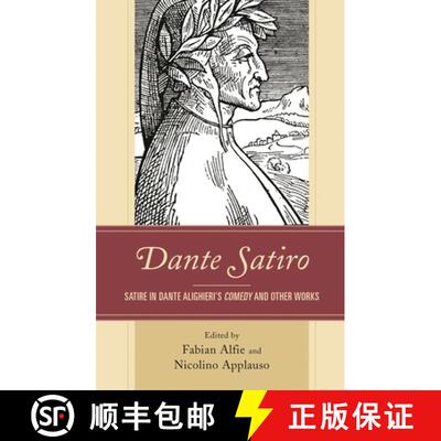 【3-4周达】Dante Satiro : Satire in Dante Alighieri's Comedy and Other Works [9781793621733]