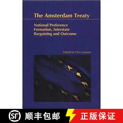 【3-4周达】The Amsterdam Treaty: National Preference Formation Interstate Bargaining and Outcome [9788778386199]