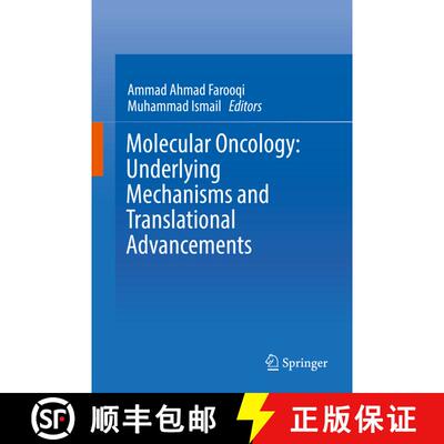 【3-4周达】精装 Molecular Oncology: Underlying Mechanisms and Translational Advancements [9783319530819]