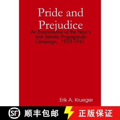 【3-4周达】Pride and Prejudice: An Examination of the Nazi's Anti-Semitic Propaganda Campaign,  1933-... [9781329274204]