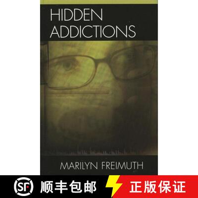 【3-4周达】Hidden Addictions : Assessment Practices for Psychotherapists, Counselors, and Health Care... [9780765700858]