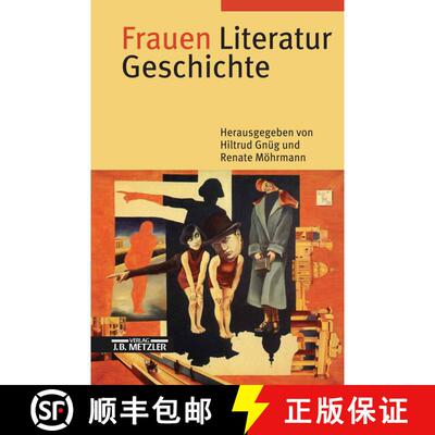 【3-4周达】Frauen Literatur Geschichte: Schreibende Frauen vom Mittelalter bis zur Gegenwart (2., vol... [9783476015433]