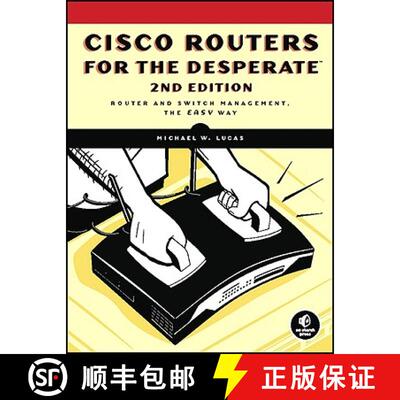 【3-4周达】Cisco Routers for the Desperate, 2nd Edition: Router Management, the Easy Way [9781593271930]