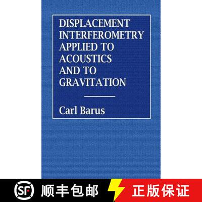 【3-4周达】Displacement Interferometry Applied to Acoustics and Gravitation [9780359076024]
