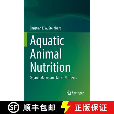 【3-4周达】Aquatic Animal Nutrition : Organic Macro- and Micro-Nutrients [9783030872298]