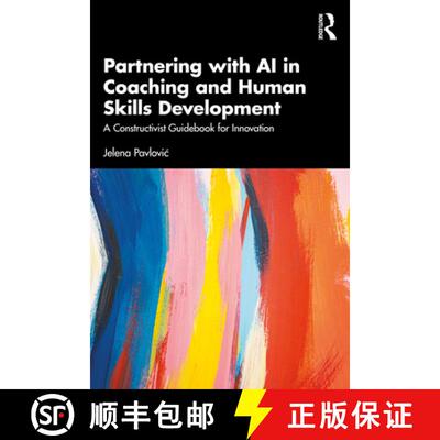 【3-4周达】Partnering with AI in Coaching and Human Skills Development: A Constructivist Guidebook fo... [9781032950853]