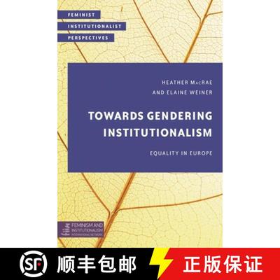【3-4周达】Towards Gendering Institutionalism : Equality in Europe [9781783489978]