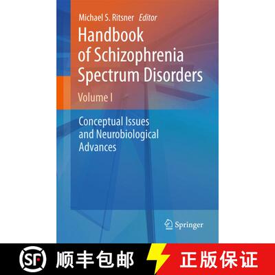 【3-4周达】精装 Handbook of Schizophrenia Spectrum Disorders, Volume I: Conceptual Issues and Neurobi... [9789400708365]