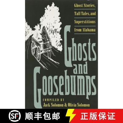 【3-4周达】Ghosts and Goosebumps: Ghost Stories, Tall Tales and Superstitions from Alabama [9780820316345]