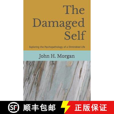 【3-4周达】The Damaged Self: Exploring the Psychopathology  of a Diminished Life [9781556055218]