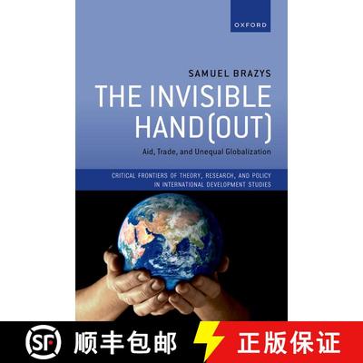 【3-4周达】The Invisible Hand(out): Aid, Trade, and Unequal Globalization [9780198970439]