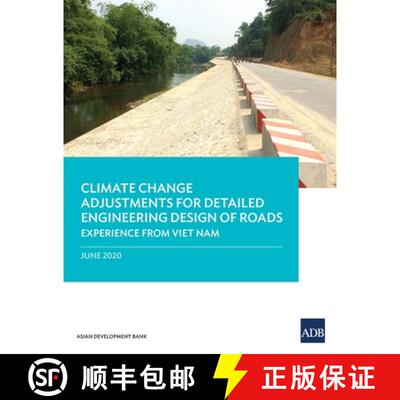 【3-4周达】Climate Change Adjustments for Detailed Engineering Design of Roads: Experience from Viet Nam [9789292622053]