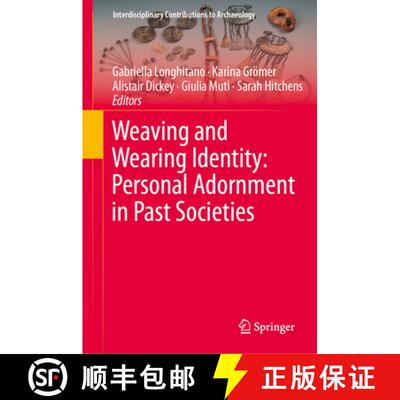 【3-4周达】精装 Weaving and Wearing Identity: Personal Adornment in Past Societies [9783032039057]