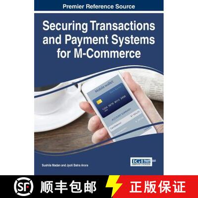 【3-4周达】精装 Securing Transactions and Payment Systems for M-Commerce [9781522502364]