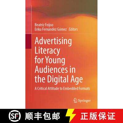 【3-4周达】精装 Advertising Literacy for Young Audiences in the Digital Age : A Critical Attitude to ... [9783031557354]