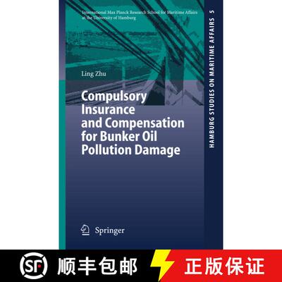 【3-4周达】Compulsory Insurance and Compensation for Bunker Oil Pollution Damage [9783540459002]