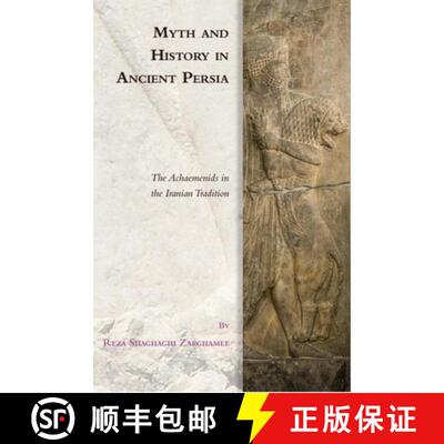 【3-4周达】精装 Myth and History in Ancient Persia: The Achaemenids in the Iranian Tradition [9781399530989]