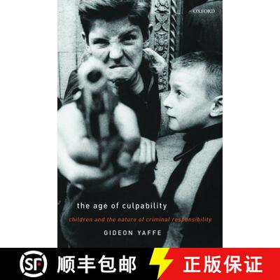 【3-4周达】The Age of Culpability: Children and the Nature of Criminal Responsibility [9780198860020]