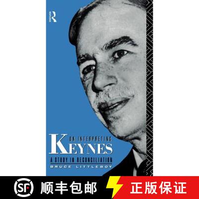 【3-4周达】精装 On Interpreting Keynes : A Study in Reconciliation [9780415044752]