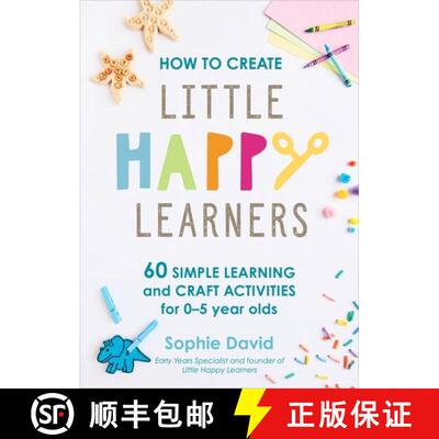 【3-4周达】精装 How to Create Little Happy Learners: 60 simple learning and craft activities for 0-5 ... [9781529394641]