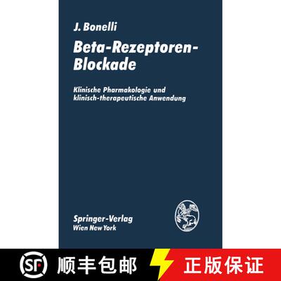 【3-4周达】Beta-Rezeptoren-Blockade: Klinische Pharmakologie und klinisch-therapeutische Anwendung [9783211815533]
