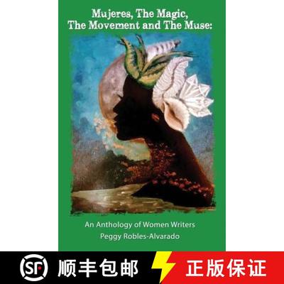 【3-4周达】Mujeres, The Magic, The Movement and The Muse: An Anthology of Women Writers [9780983277736]