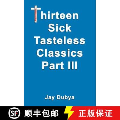 预订 Thirteen Sick Tasteless Classics, Part III [9781589093195]
