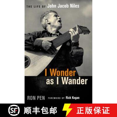【3-4周达】精装 I Wonder as I Wander: The Life of John Jacob Niles [9780813125978]